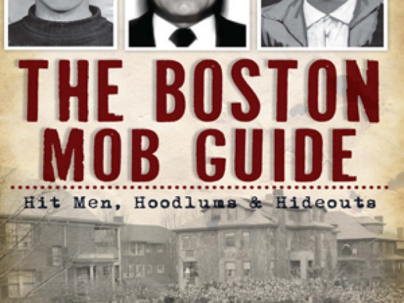 New Book: The Boston Mob Guide - Somerville, MA Patch New Book: The Boston Mob Guide - Somerville, MA Patch